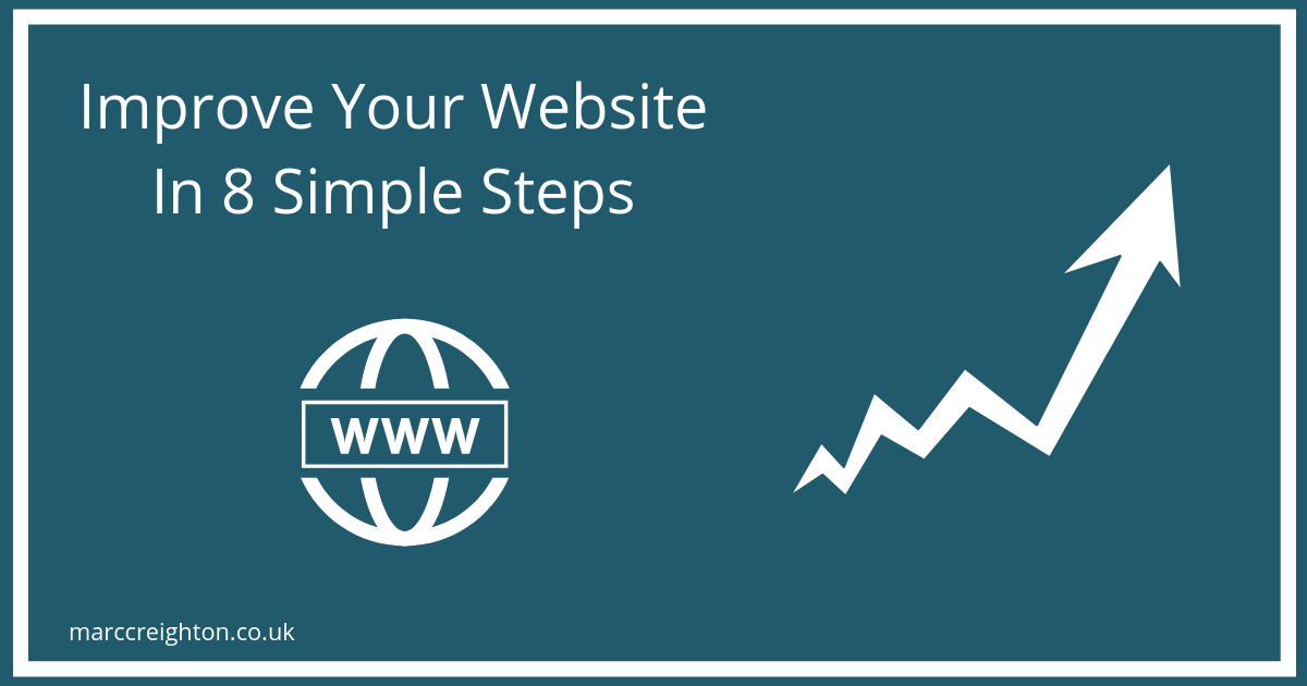 Improve Your Website in 8 Simple Steps | MarcCreighton.co.uk